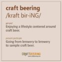 Craft Beering - It's a Lifestyle.